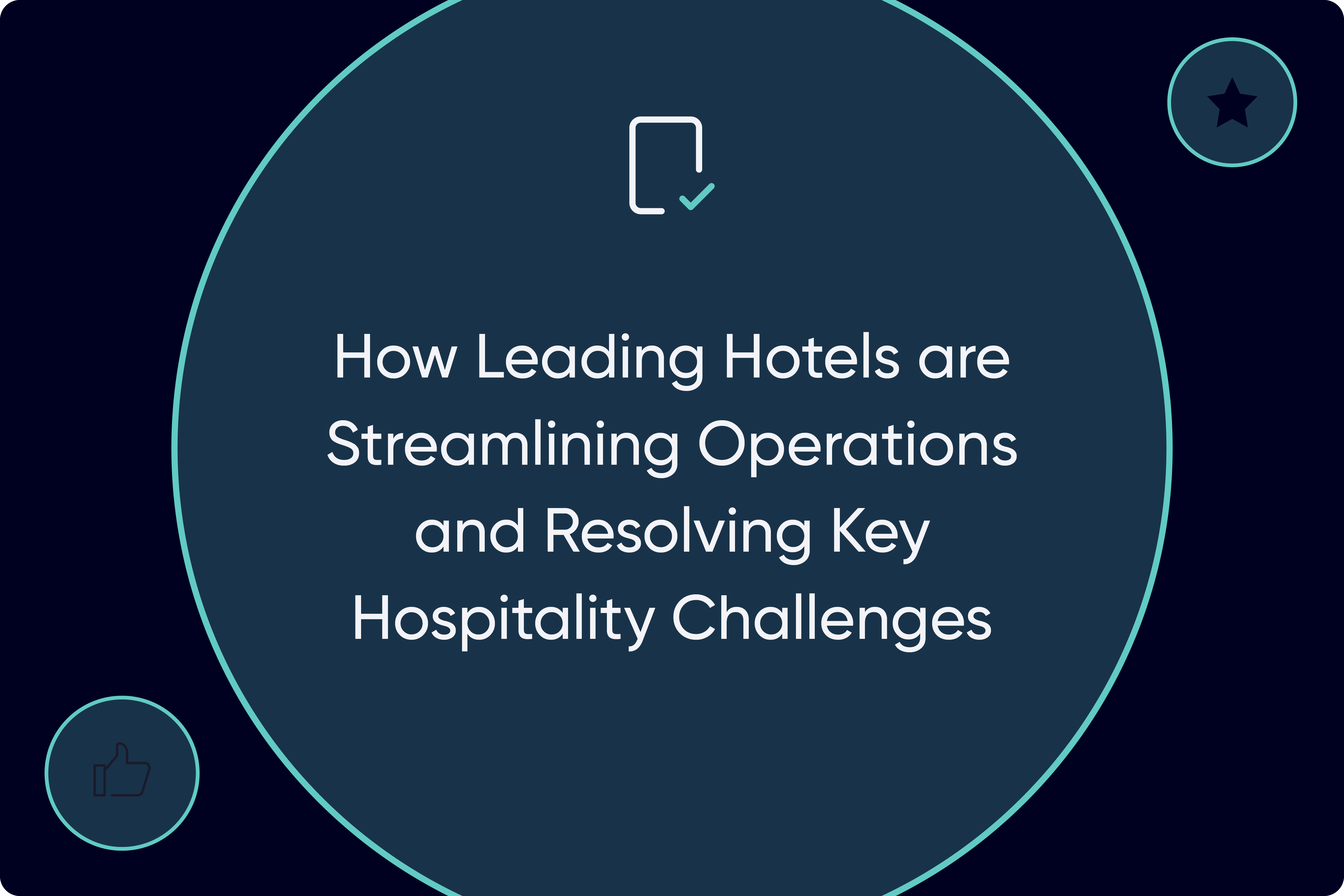 How Top Hotels Streamline Operations: Solving Key Challenges