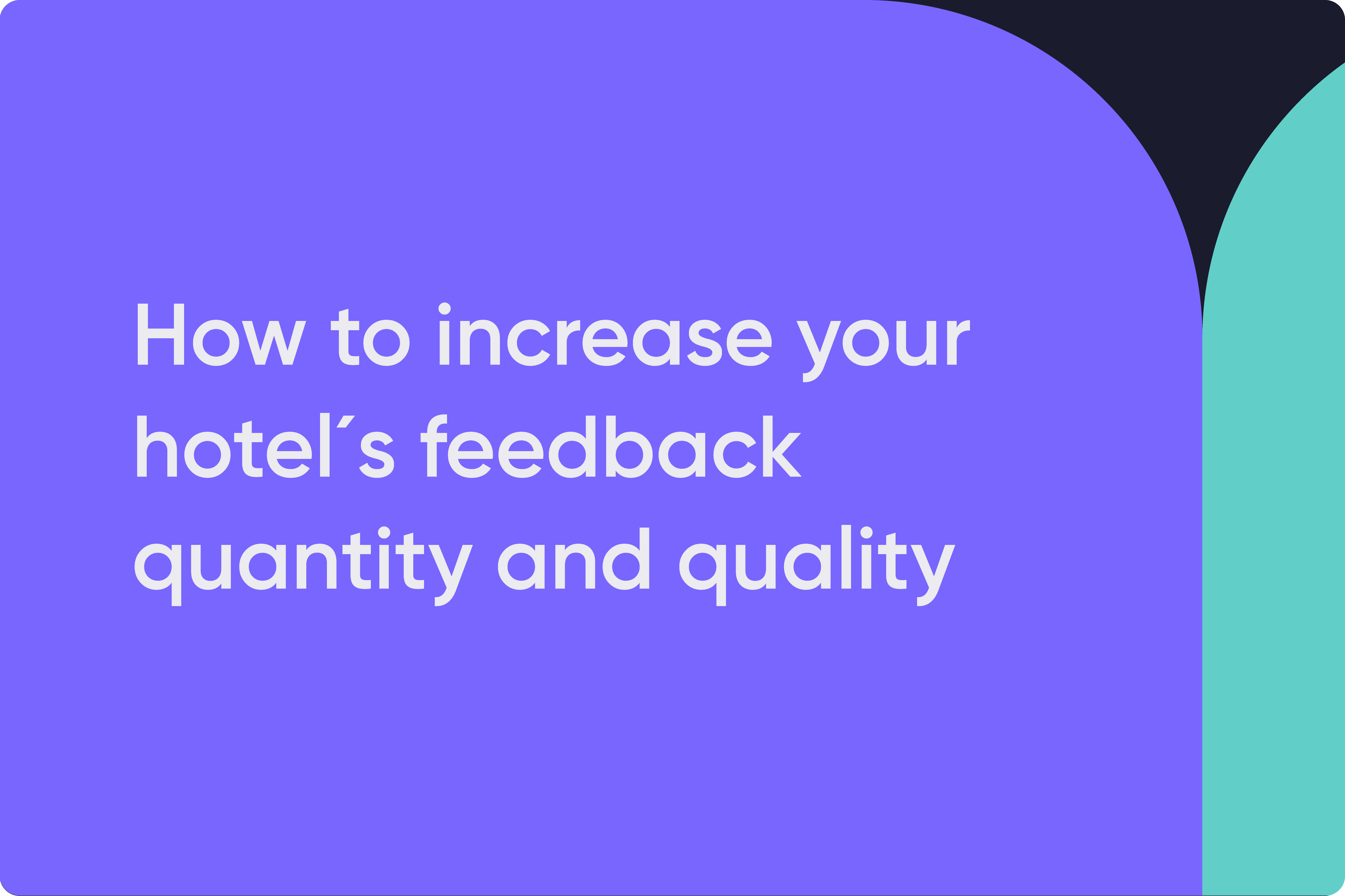 Improving Hotel Feedback: Best Practices for Instant Feedback