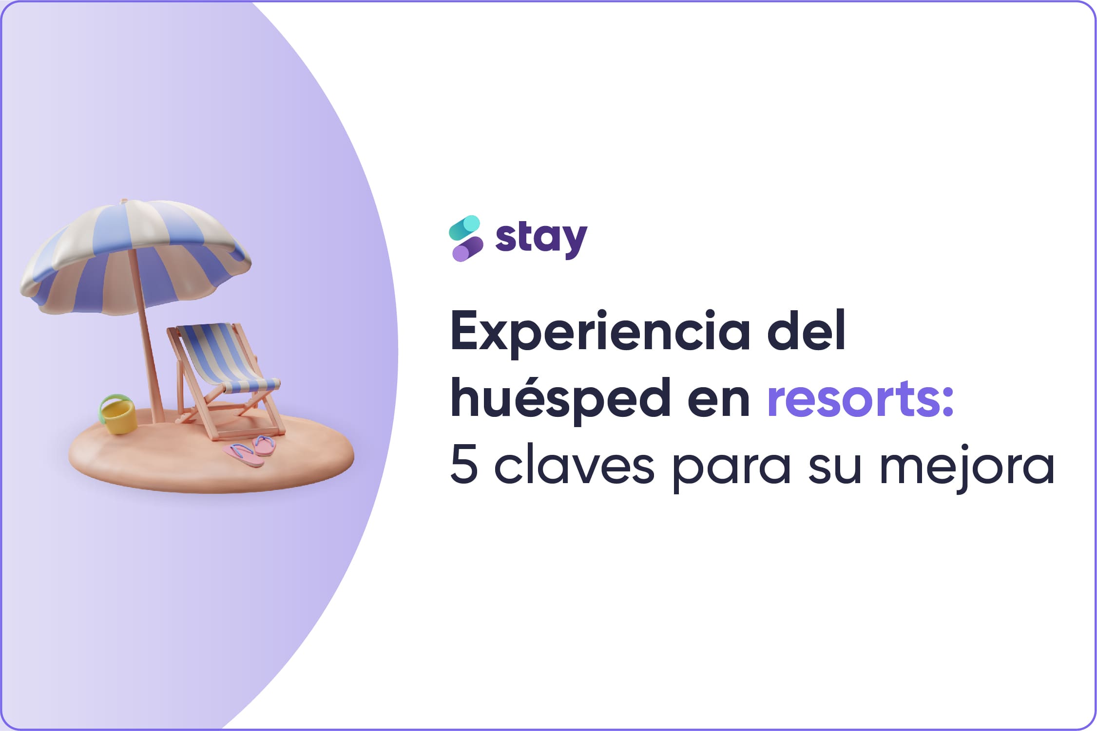 Experiencia del huésped en resorts: 5 claves para su mejora